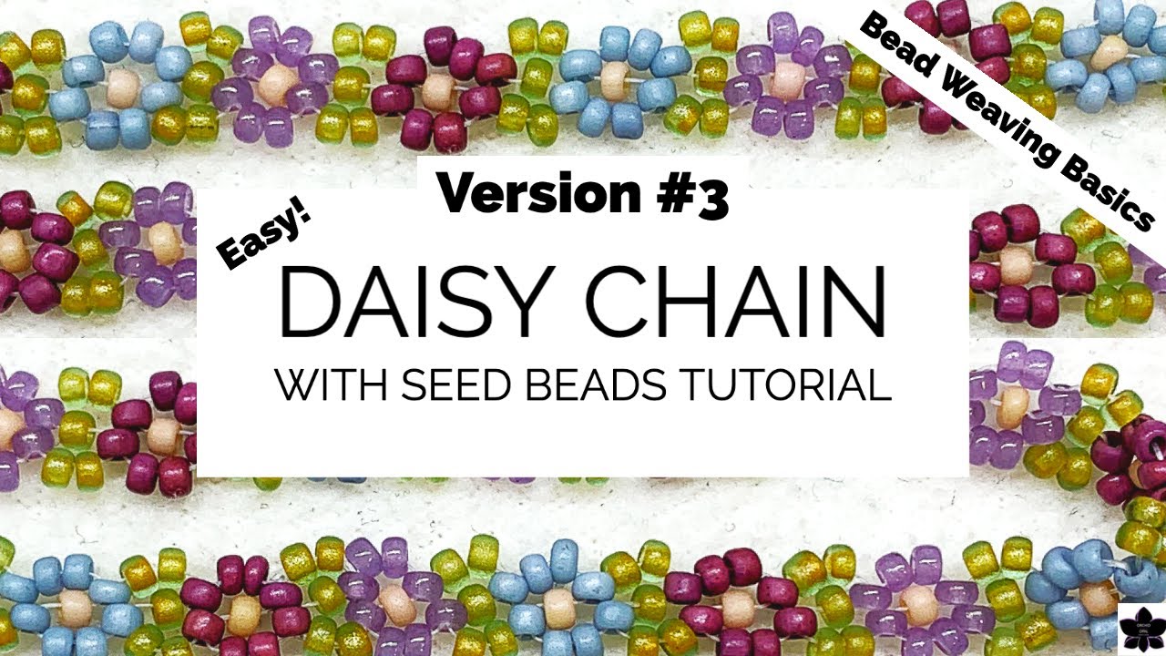 How to: Daisy Chain Stitch with Seed Beads (Version 3) - Easy!