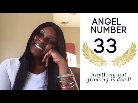 Angel Number 33:: Anything Not Growing Is Dead.🏆 #angelnumbers