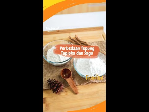 Beda Tepung Tapioka dan Tepung Sagu