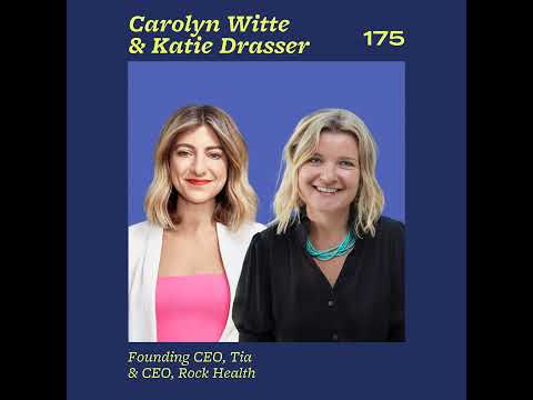 The Flywheel Holding Women’s Health Back | Rock Health CEO Katie Drasser & Tia Founding CEO Carol...