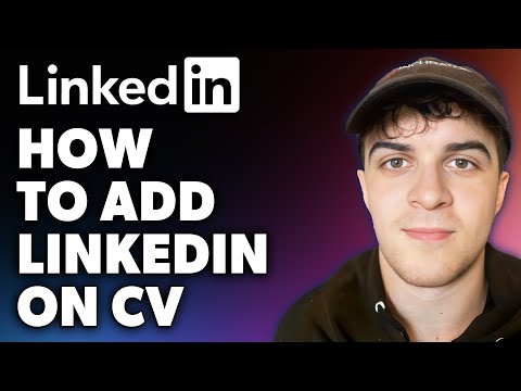 How to Add LinkedIn on CV (Full 2024 Guide)