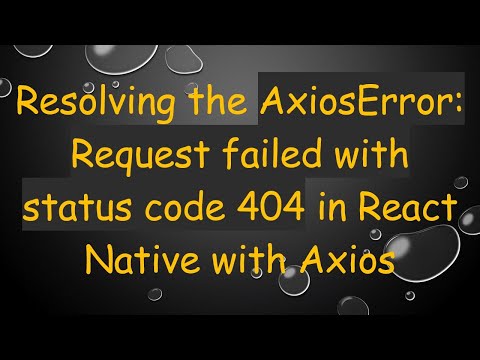 Resolving the AxiosError: Request failed with status code 404 in React Native with Axios