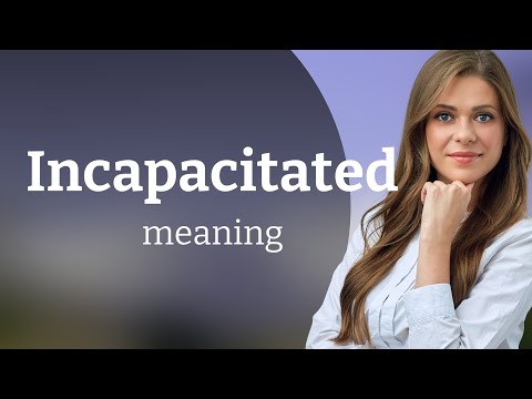 Understanding "Incapacitated": A Guide for English Language Learners