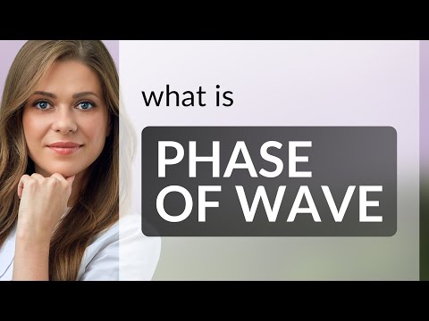 Understanding "Phase of Wave": A Simple Guide