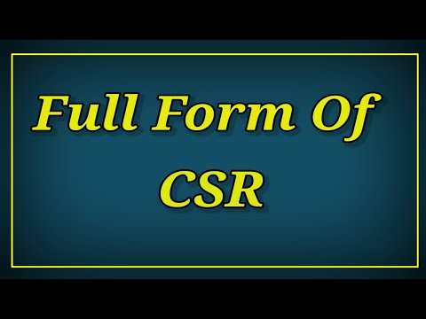 FULL FORM OF CSR | CSR KA FULL FORM | ABBREVIATION OF CSR