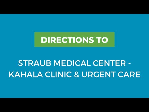 Straub Medical Center - Kahala Clinic & Urgent Care Wayfinding