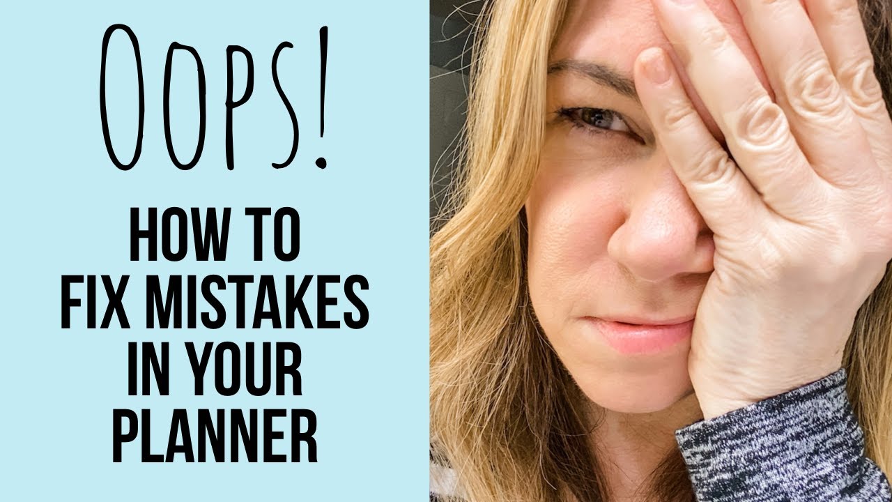 How to Fix Mistakes in Your Planner! | My Top Tips and Hacks to Help You Fix 11 Common Mistakes