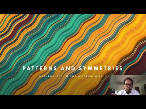 Mathematics in the Modern World 33 - Patterns and Symmetries - Introductions and Transformations
