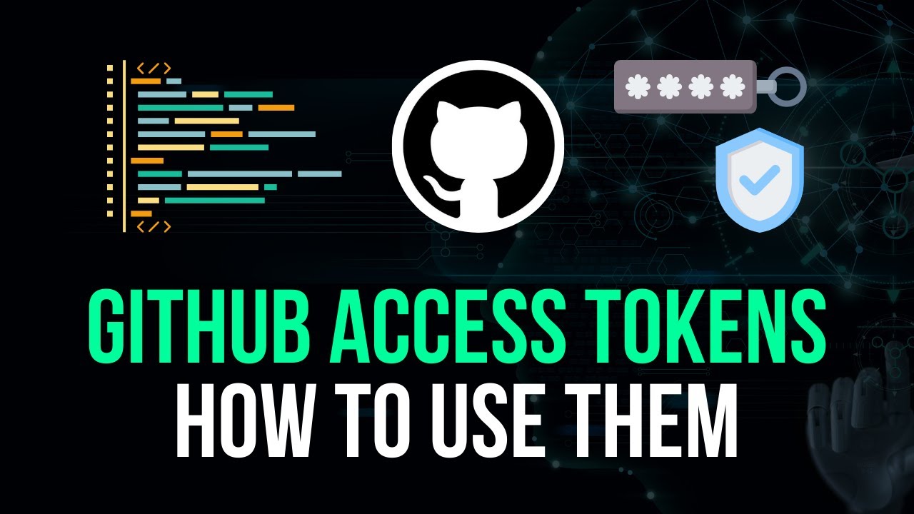 GitHub Access Tokens: How To Use Them Properly
