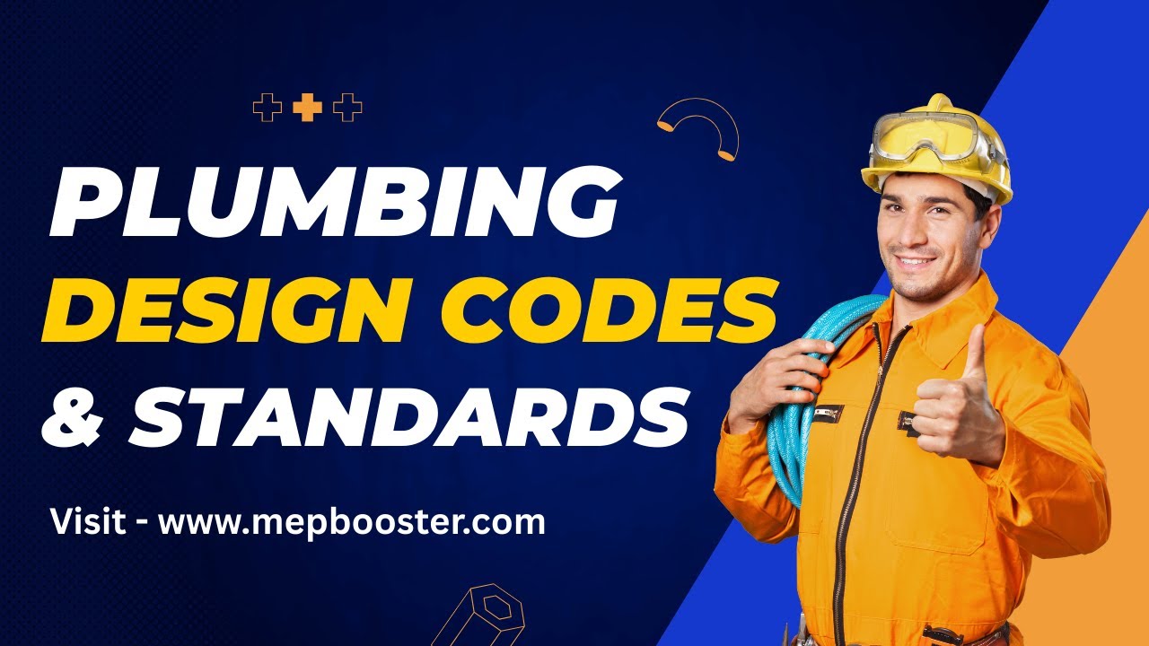 Plumbing Design Codes & Standards Explained!