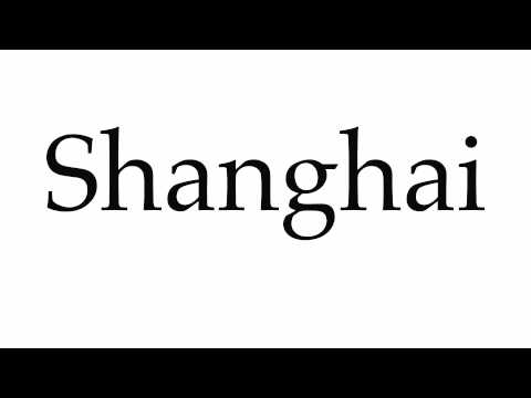How to Pronounce Shanghai