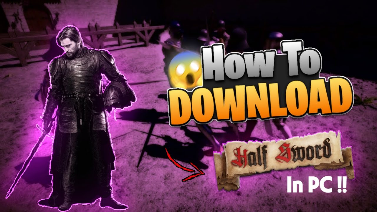 How to Download Half Sword on PC  Step-by-Step Guide