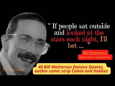 Famous Quotes by Bill Watterson | Calvin and Hobbes author | Good Words