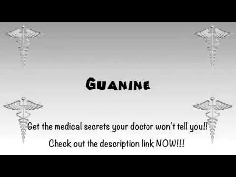 How to Pronounce Guanine