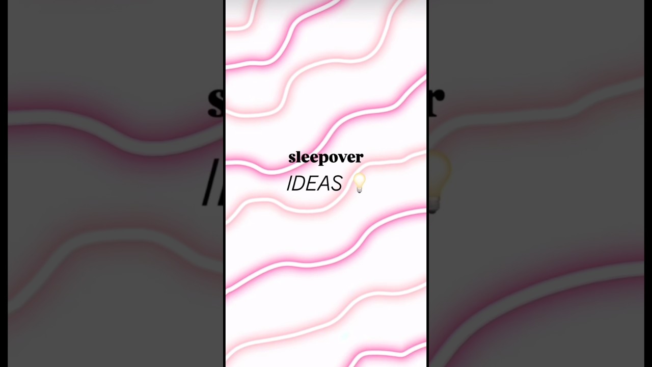 Fun things to do at a sleepover!!🥳💤 #fun #sleepover #ideas