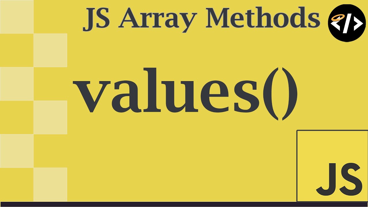 Easily Understand values() - A JavaScript Array Method