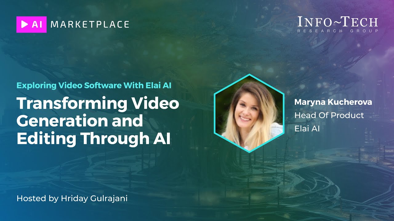 Head of Product at Elai.io Discusses How AI is Transforming Video Generation and Editing
