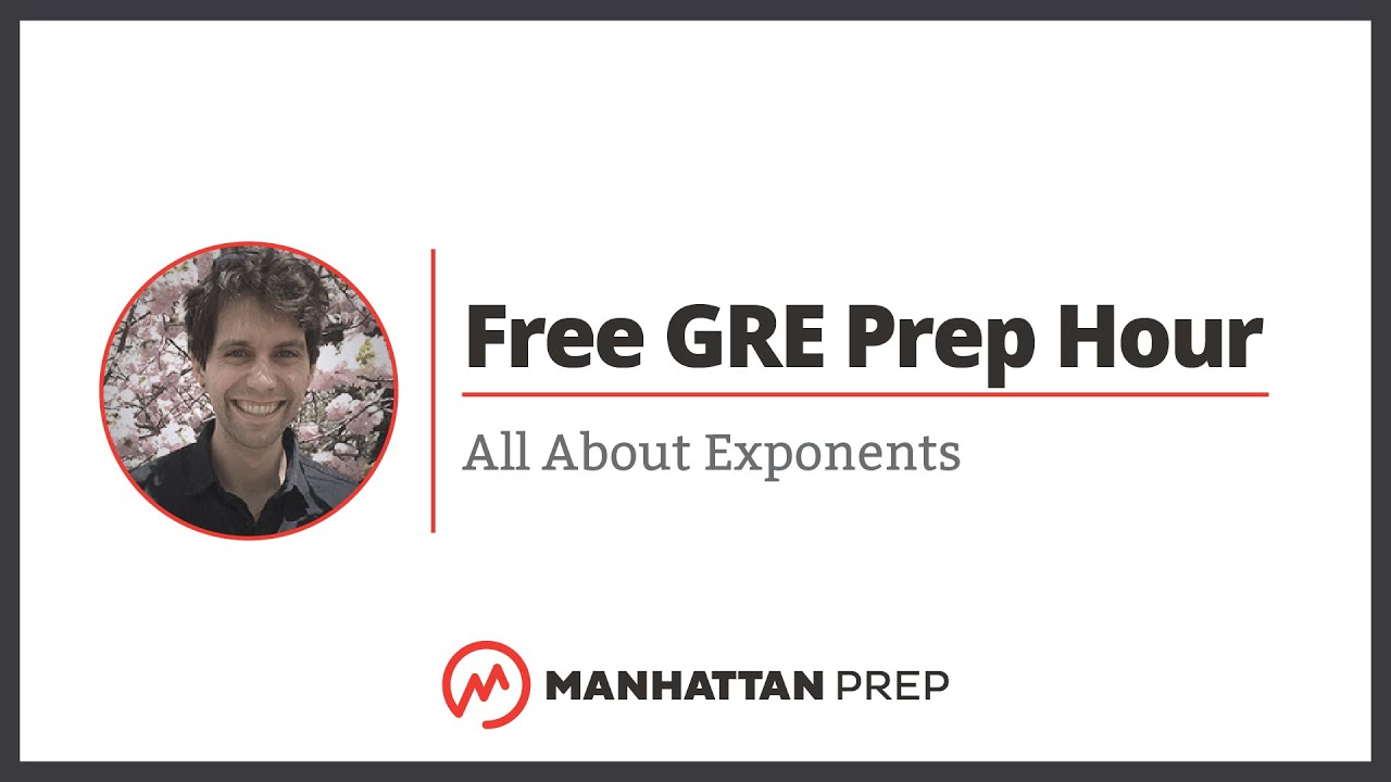Free GRE Prep Hour: All About Exponents