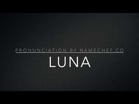 How to Pronounce Luna