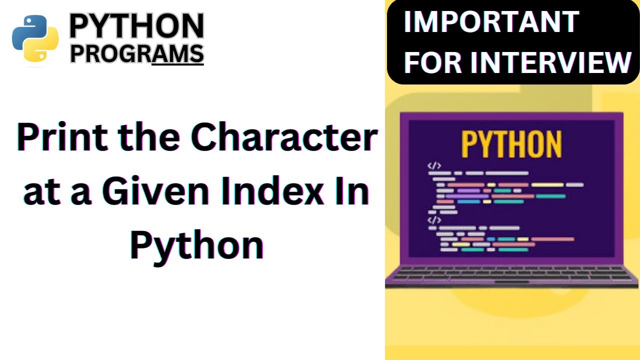 How to Print the Character at a Given Index In python | Python coding Exercise