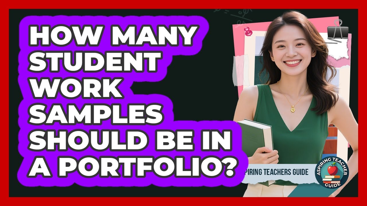 How Many Student Work Samples Should Be In A Portfolio?