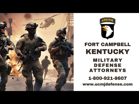 Fort Campbell KY Article 120 UCMJ Court Martial Attorneys - Military Defense Lawyers