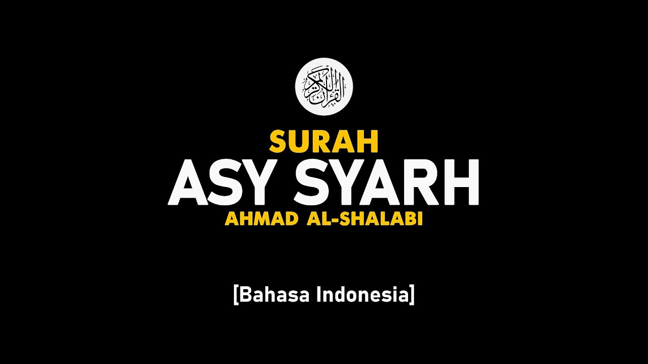Surah Asy Syarh Al Insyirah Ahmad Al Shalabi 094 I Bacaan Quran