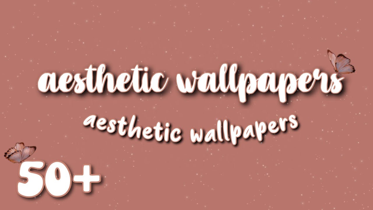 50+ AESTHETIC WALLPAPERS | 2021