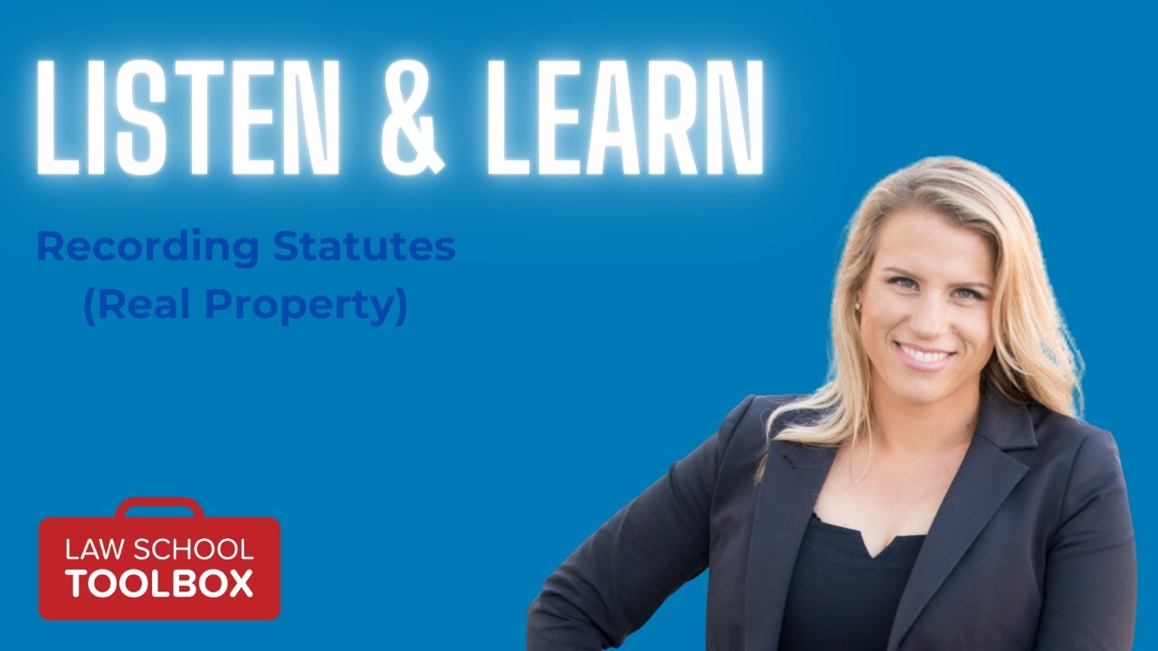 Recording Statutes (Property) - Listen & Learn
