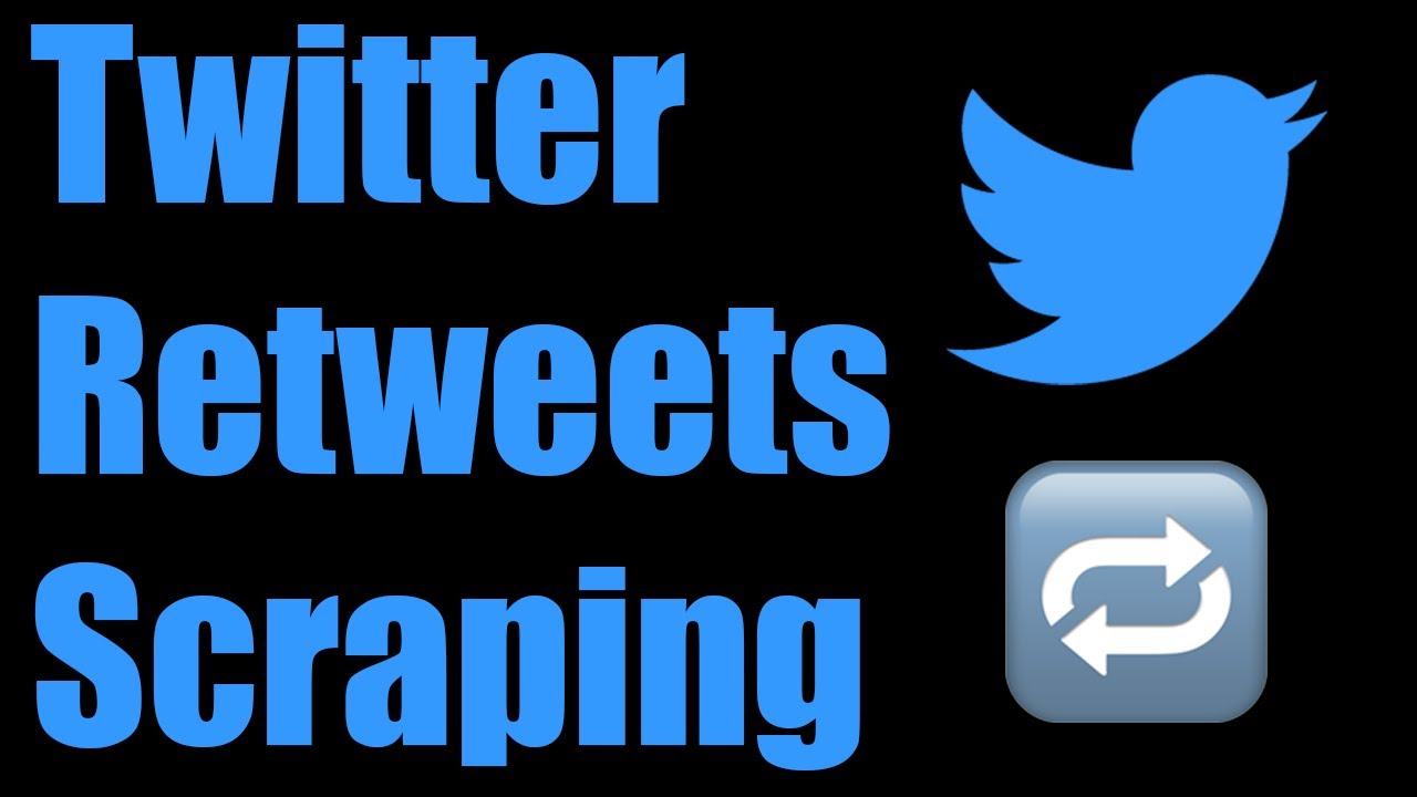 Scrape Twitter Retweets & Retweeters