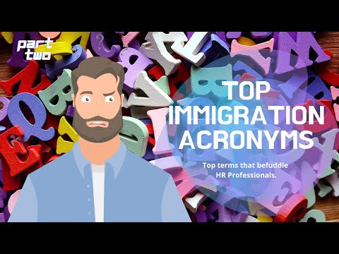 Top Immigration Acronyms - Part 2