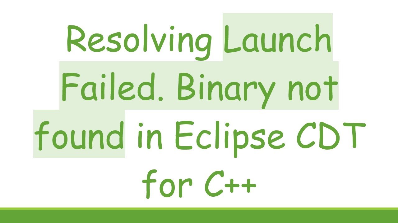 Resolving Launch Failed. Binary not found in Eclipse CDT for C++