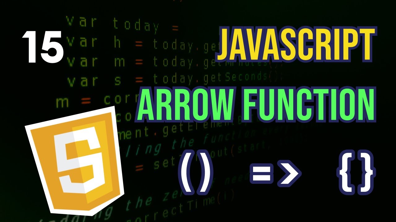#15 JavaScript Arrow Functions | JavaScript for Beginners