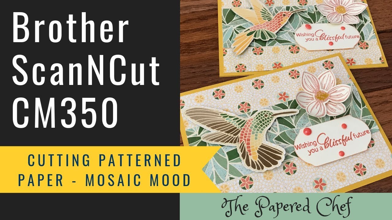Brother ScanNCut Tutorial - Cutting Patterned Paper - Hummingbirds from Mosaic Mood - Card Project