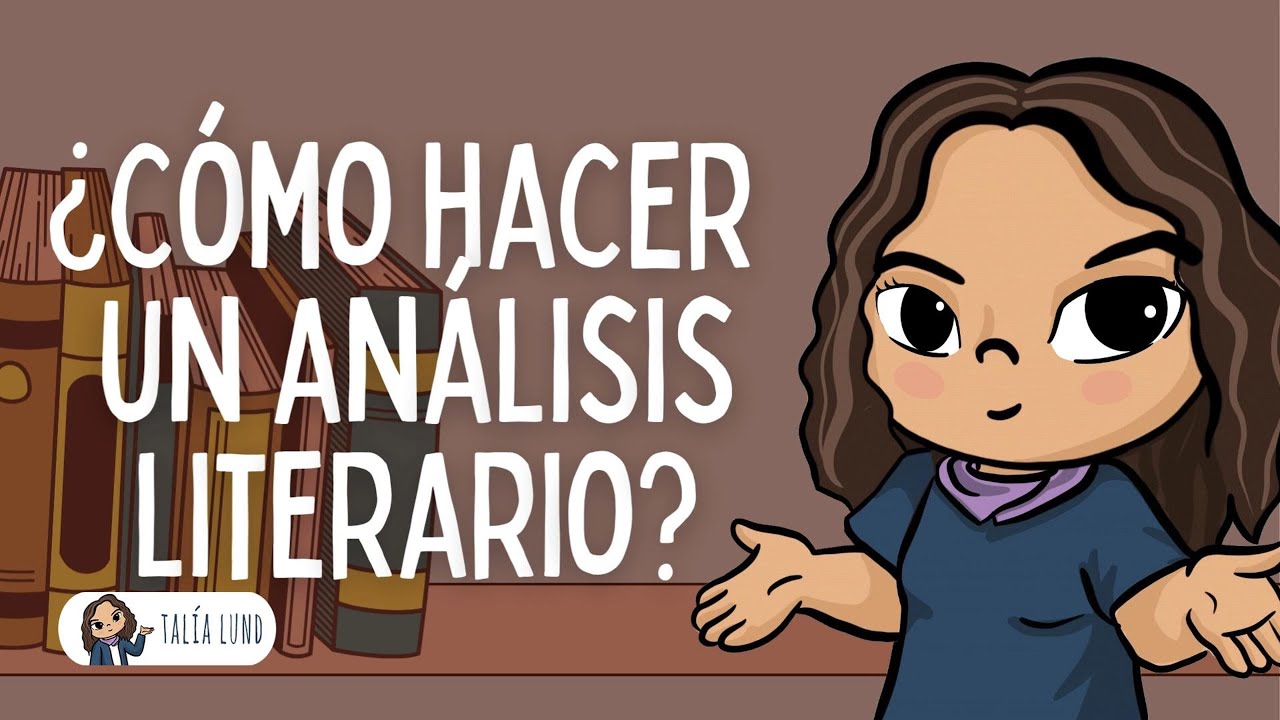 From beginner to pro: learn how to do a Literary Analysis 📚✍️ | SPANISH | Educational Video