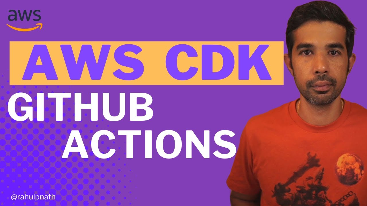 AWS CDK GitHub Actions | Getting Started | AWS CDK SERIES