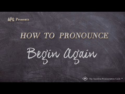 How to Pronounce Begin Again (Real Life Examples!)