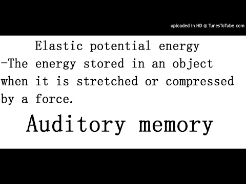 Elastic potential energy definition for SPM students (Auditory memory)