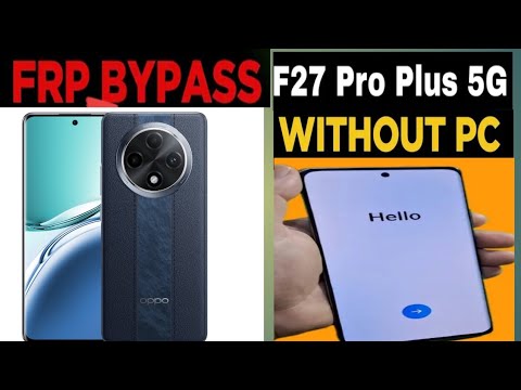 Android 15 FRP Bypass: Oppo F27 Pro+ 5G & All Oppo/Realme | SOLVED Lock/Reset/Account Glitch ok
