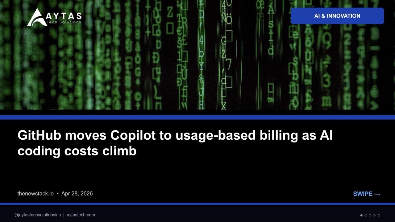 GitHub moves Copilot to usage-based billing as AI coding costs climb | AYTAS Tech Shorts