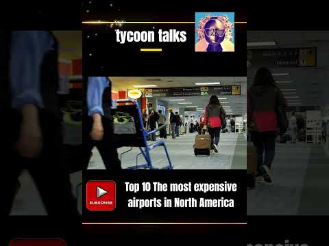 Top 10 The most expensive airports in North America