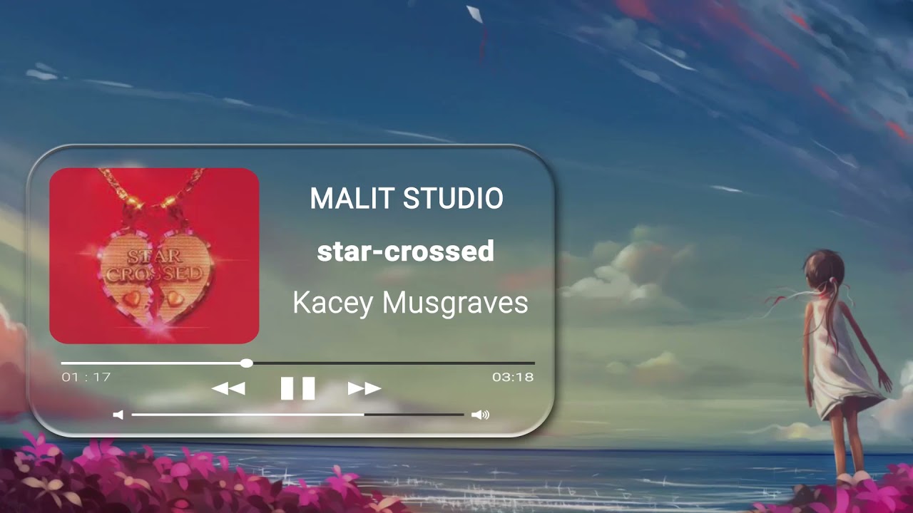[lyrics vietsub] Kacey Musgraves - star crossed (Bất hạnh)