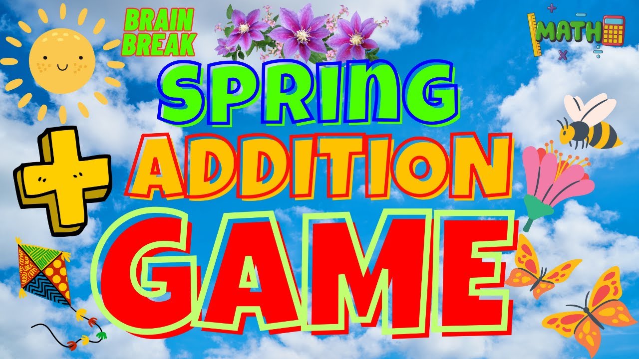 SPRING ADDITION GAME. BRAIN BREAK EXERCISE FOR KIDS.  MOVEMENT ACTIVITY. MATH ADDING GAME.