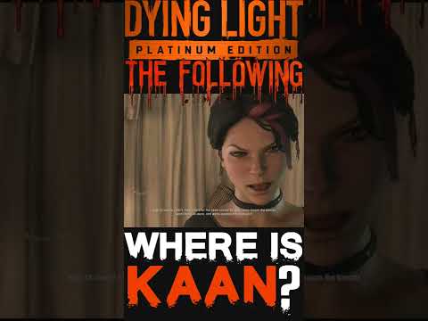Where is Kaan? - Dying Light: The Following #Shorts