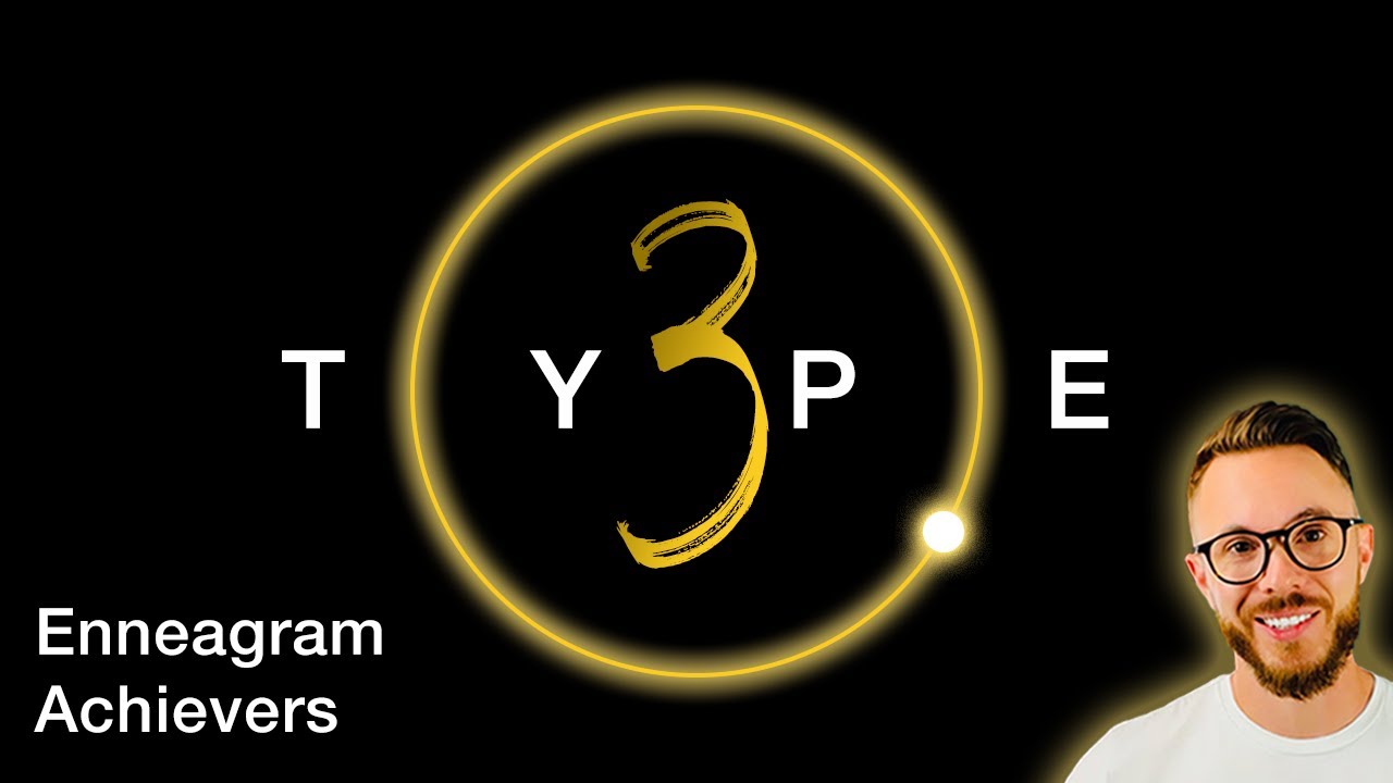Enneagram Type 3s Explained - A Complete Guide
