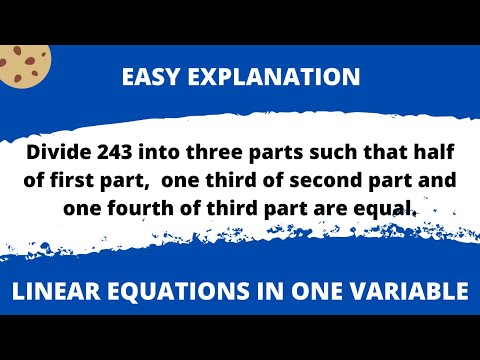 Word Problem Type 8 Application Linear equations in one variable Divide 243 into three parts such ..