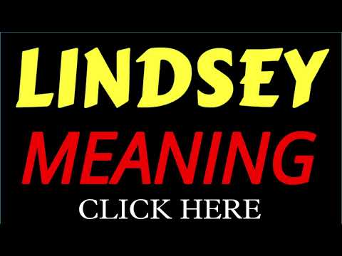 What does the name LINDSEY mean | LINDSEY meaning in english | Meaning of name LINDSEY