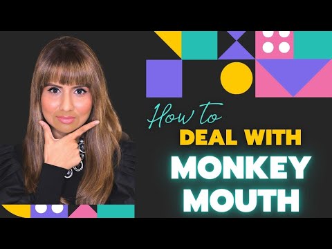 How To deal With Monkey Mouth | Vanyaa Surana