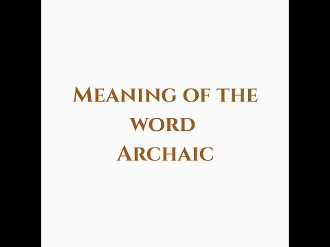 Meaning of Archaic