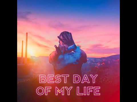 Best Day Of My Life(TikTok Version)